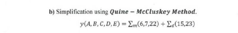Solved b) Simplification using Quine - McCluskey Method. | Chegg.com