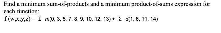 Solved Find a minimum sum-of-products and a minimum | Chegg.com
