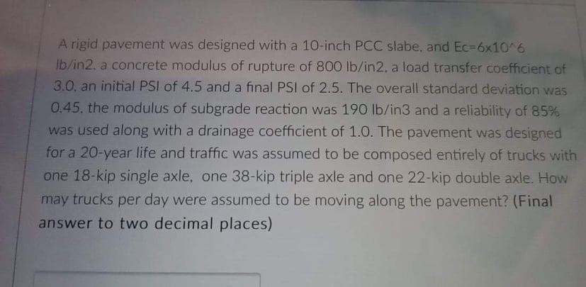 Solved A rigid pavement was designed with a 10-inch PCC | Chegg.com