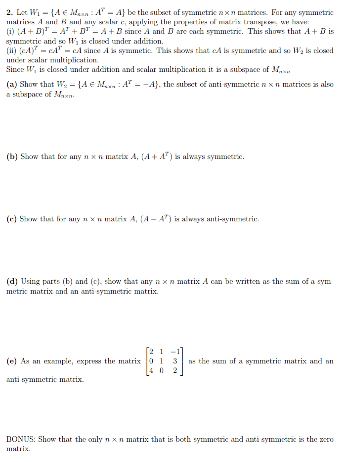 Solved : 2. Let W1 = {A € Mnxn: AT = A} be the subset of | Chegg.com