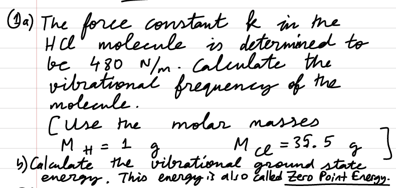 Solved (1) T) The force constant k in the HCl molecule is | Chegg.com