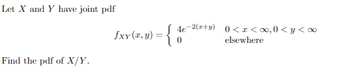 Solved Let X and Y have joint pdf fXY(x,y)={4e−2(x+y)00 | Chegg.com