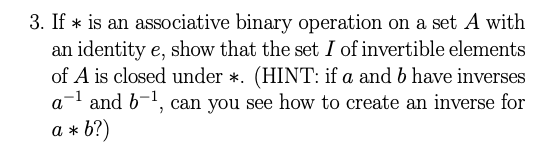 Solved 3. If * is an associative binary operation on a set A | Chegg.com