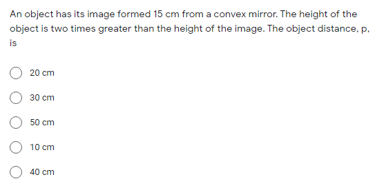 Solved An object has its image formed 15 cm from a convex | Chegg.com