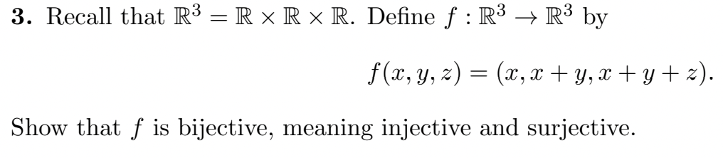 Solved 3. Recall that R3=R×R×R. Define f:R3→R3 by | Chegg.com