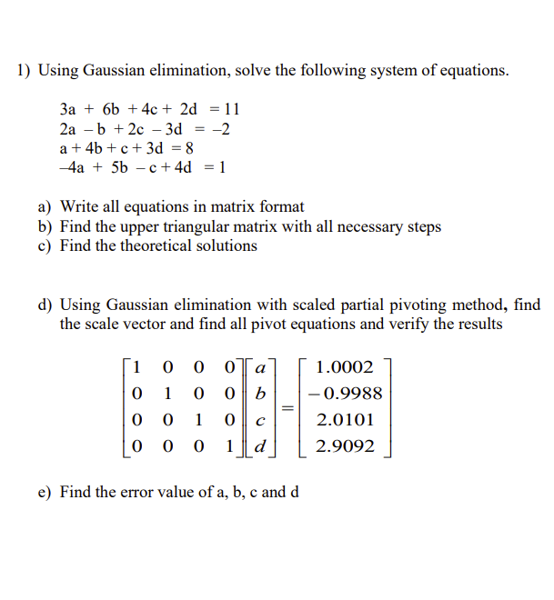 Solved 1) Using Gaussian elimination, solve the following | Chegg.com