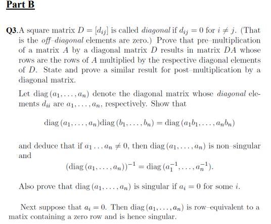 Solved Q3. A square matrix D=[dij] is called diagonal if | Chegg.com