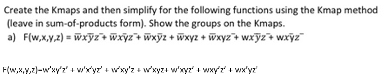 Solved Create the Kmaps and then simplify for the following | Chegg.com