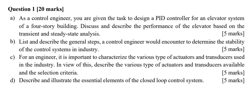Solved Question 1 (20 marks] a) As a control engineer, you | Chegg.com