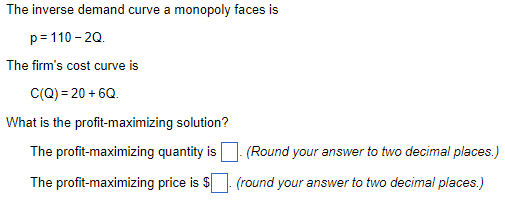 Solved The inverse demand curve a monopoly faces is | Chegg.com