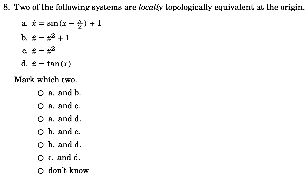 Solved 8. Two of the following systems are locally | Chegg.com