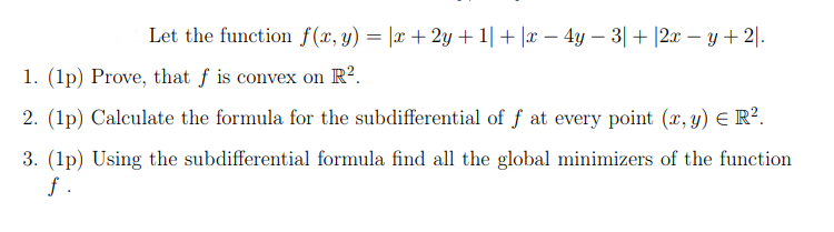 Solved Let the function f(x, y) = x + 2y +1| + |2 – 4y - 3| | Chegg.com