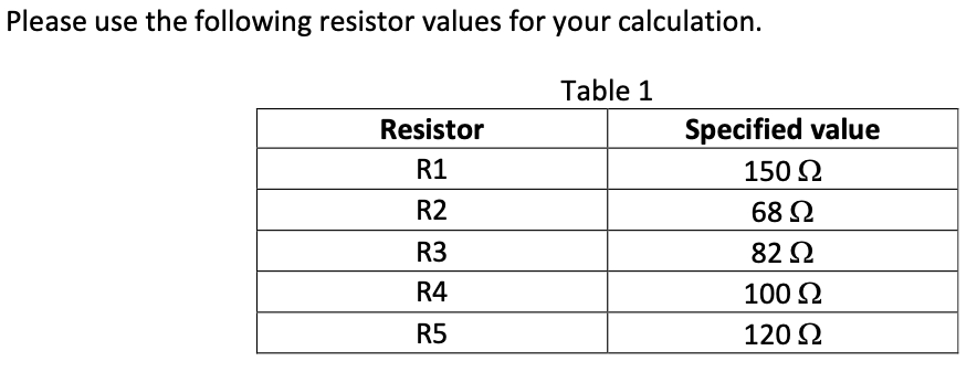 Solved Please use the following resistor values for your | Chegg.com