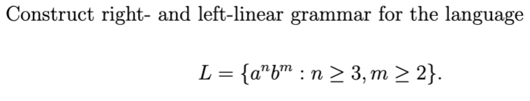 Solved Construct right- and left-linear grammar for the | Chegg.com