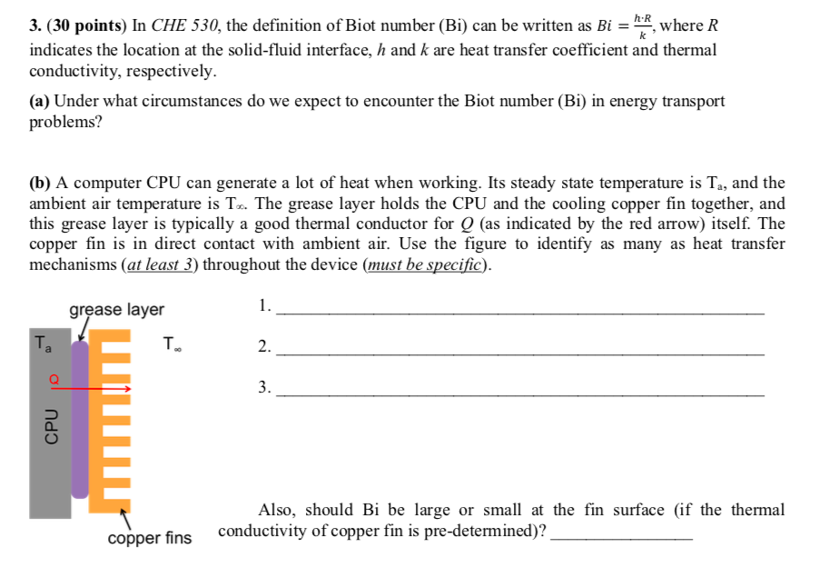Solved 3. (30 points) In CHE 530, the definition of Biot | Chegg.com