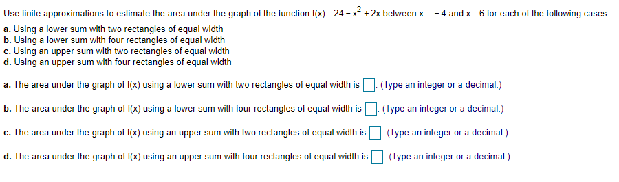 Solved Use finite approximations to estimate the area under | Chegg.com