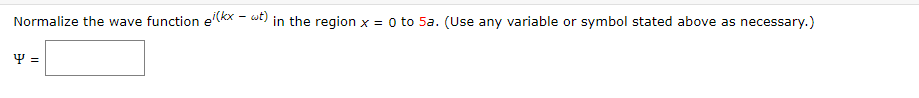 Solved Normalize the wave function ei(kx − 𝜔t) in the | Chegg.com