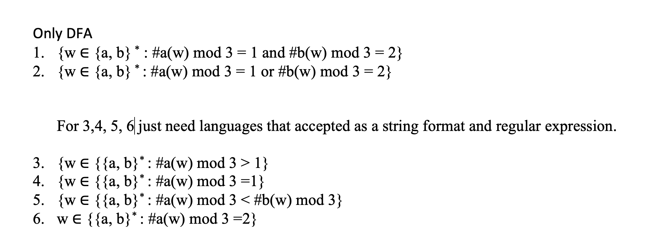 Solved Only DFA 1. {w € {a, b} * : #a(w) mod 3 = 1 and #b(w) | Chegg.com