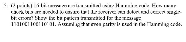 Solved 5. (2 points) 16-bit message are transmitted using | Chegg.com