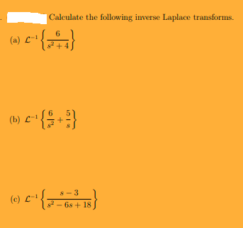 Solved Calculate the following inverse Laplace transforms. 6 | Chegg.com