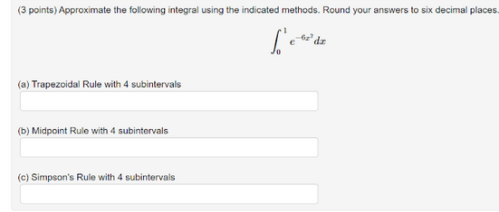 Solved (3 points) Approximate the following integral using | Chegg.com