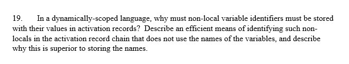 Solved 19. In a dynamically-scoped language, why must | Chegg.com