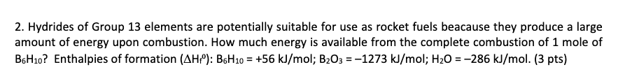 Solved 2. Hydrides of Group 13 elements are potentially | Chegg.com
