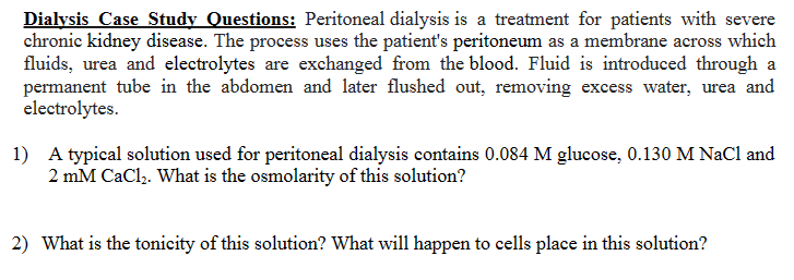 Solved Dialysis Case Study Questions: Peritoneal dialysis is | Chegg.com
