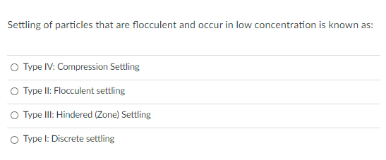 Solved Settling of particles that are flocculent and occur | Chegg.com
