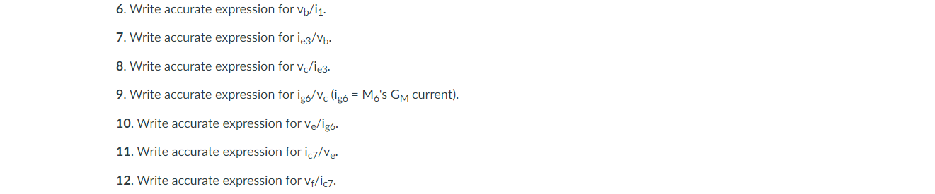 Solved 6. Write accurate expression for vb/i1. 7. Write | Chegg.com