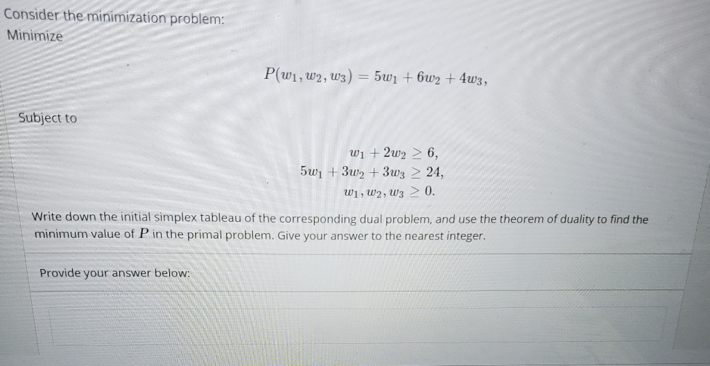 Solved Consider the minimization problem: Minimize P(W1, W2, | Chegg.com