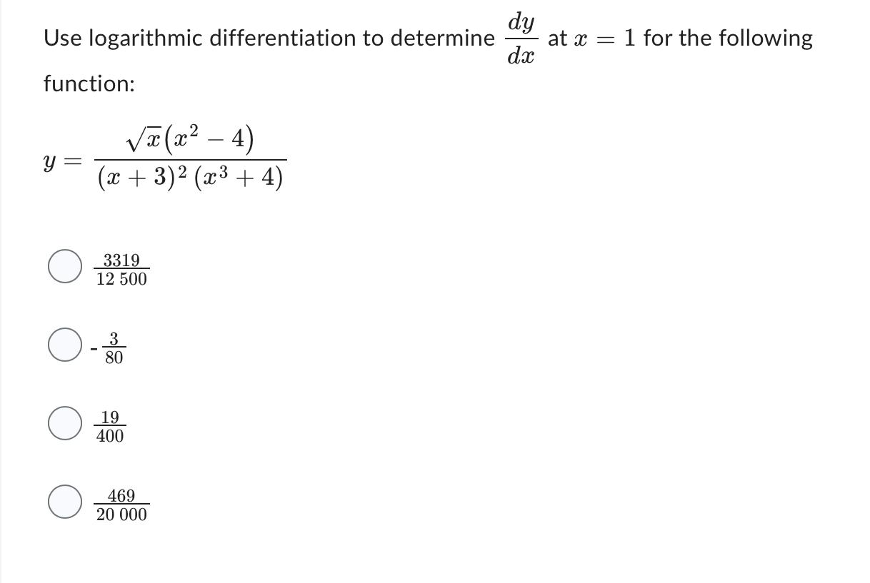 Solved Use logarithmic differentiation to determine dxdy at | Chegg.com