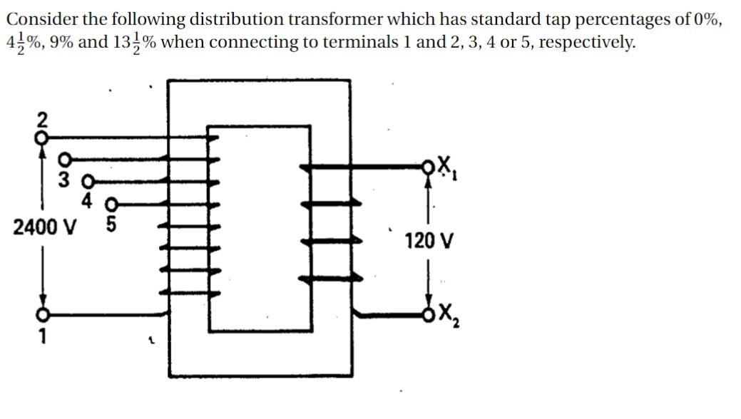 Solved Consider the following distribution transformer which | Chegg.com
