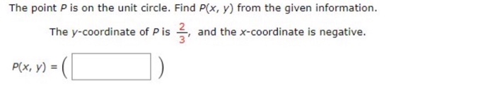 Solved The point P is on the unit circle. Find P(x, y) from | Chegg.com