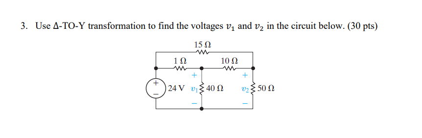 Solved 3. Use Δ-TO-Y transformation to find the voltages v1 | Chegg.com