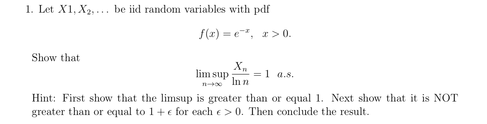 1. Let X1, X2, ... be iid random variables with pdf | Chegg.com