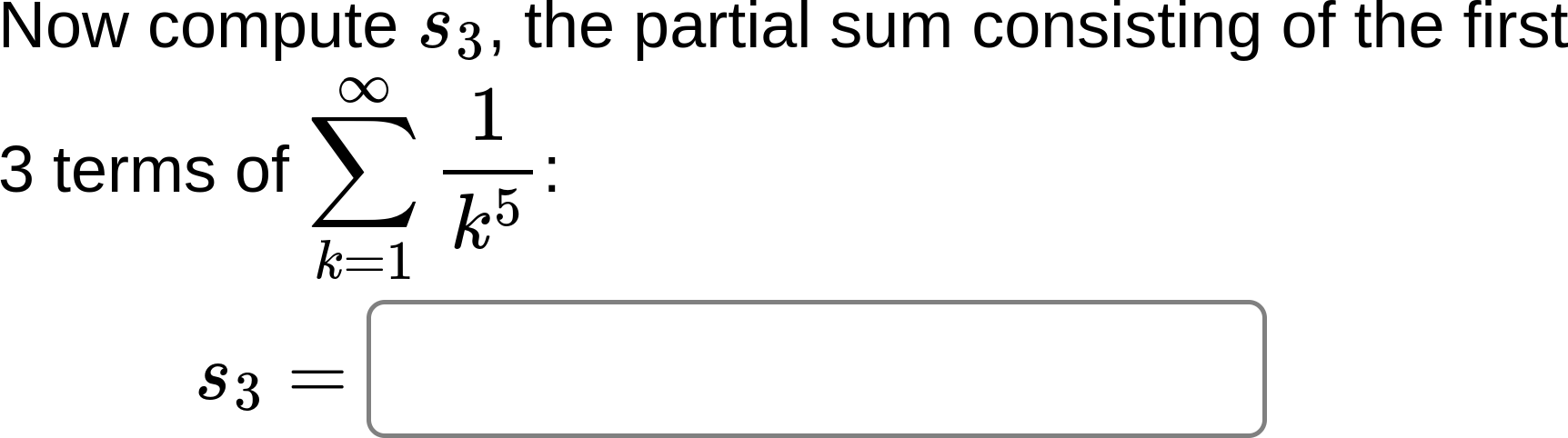 Solved Now compute s3, the partial sum consisting of the | Chegg.com