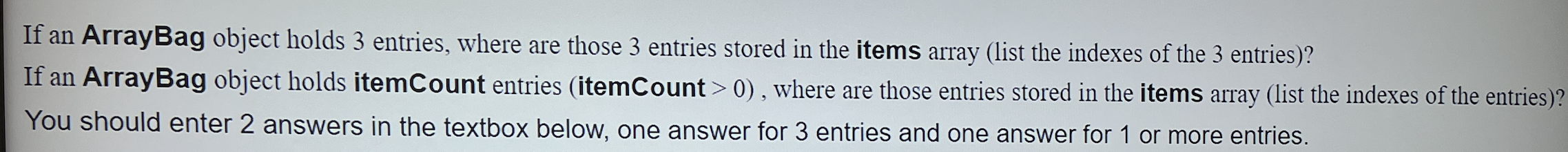 Solved If an ArrayBag object holds 3 entries, where are | Chegg.com
