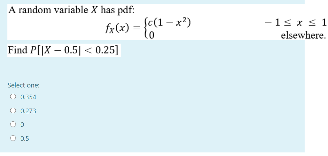 Solved A random variable X has pdf: fx(x) = {c{1 Sc(1-x2) – | Chegg.com
