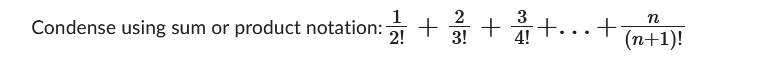 Solved 3 Condense using sum or product notation:+31 + ³ +.. | Chegg.com