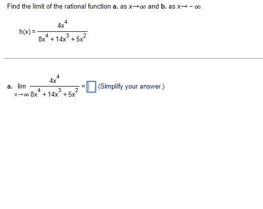 Solved Find the limit of the rational function a. as x→∞ and | Chegg.com