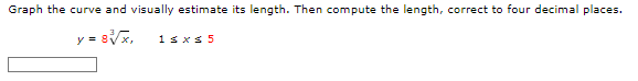 Solved Graph the curve and visually estimate its length. | Chegg.com