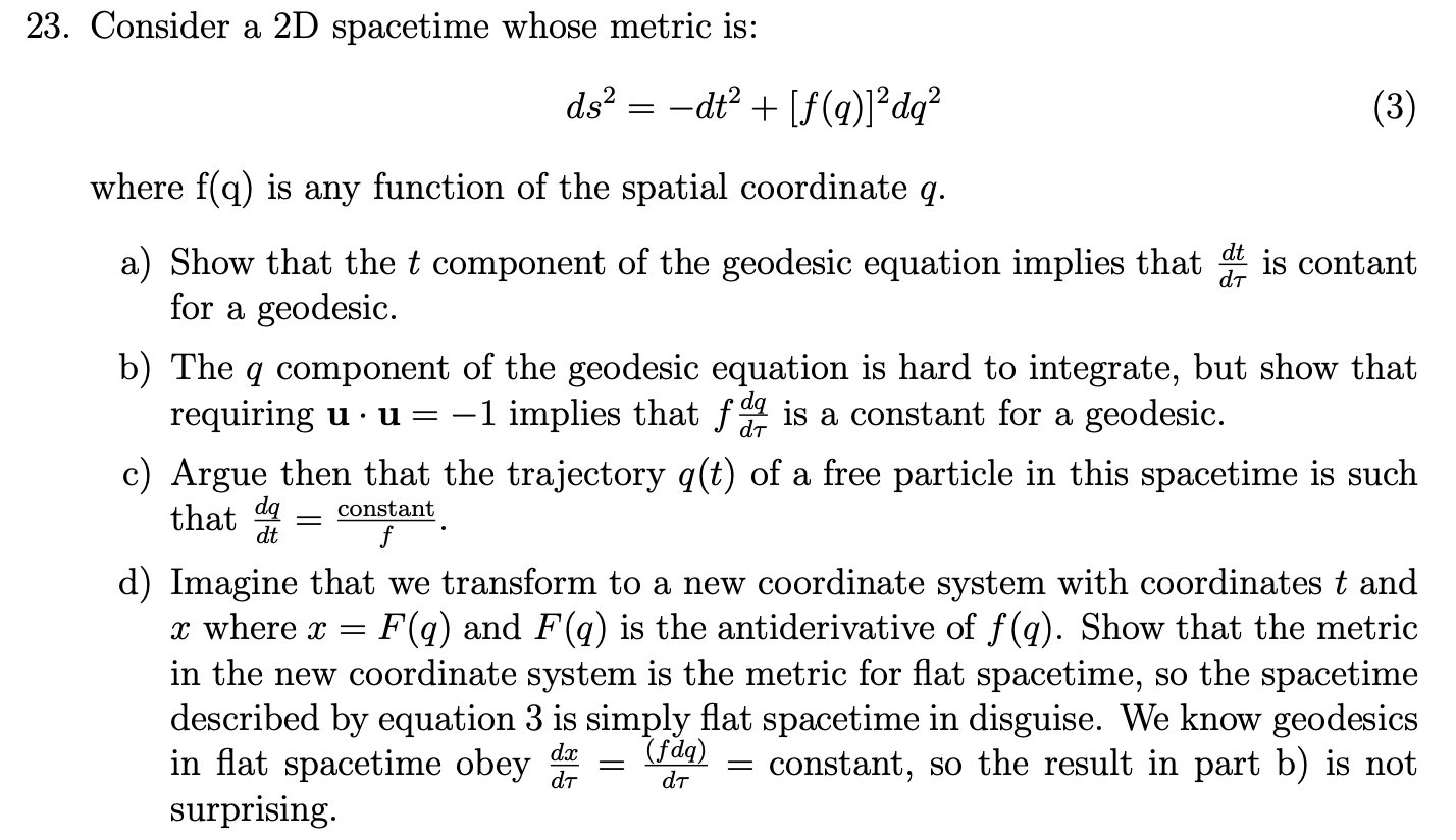Solved 23. Consider a 2D spacetime whose metric is: ds= -dt? | Chegg.com