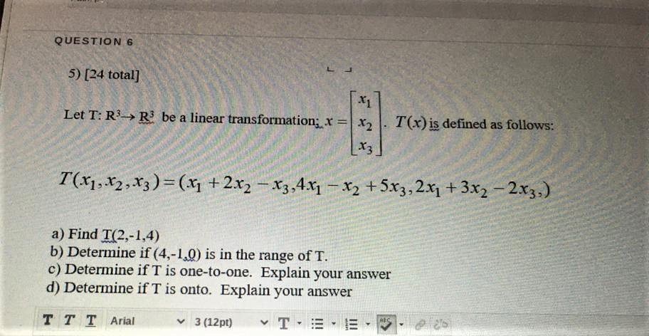 Solved QUESTION 6 5) (24 total] X1 Let T: R3 R3 be a linear | Chegg.com