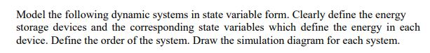 Model the following dynamic systems in state variable | Chegg.com