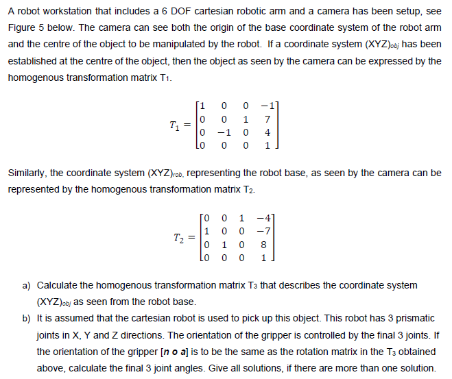 Solved A robot workstation that includes a 6 DOF cartesian | Chegg.com