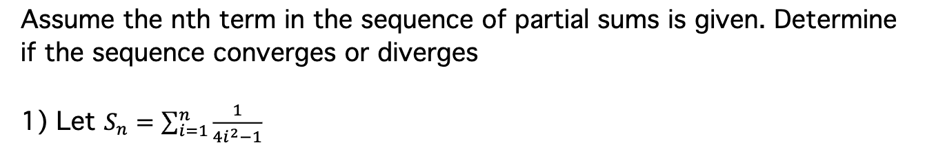 Solved Assume the nth term in the sequence of partial sums | Chegg.com