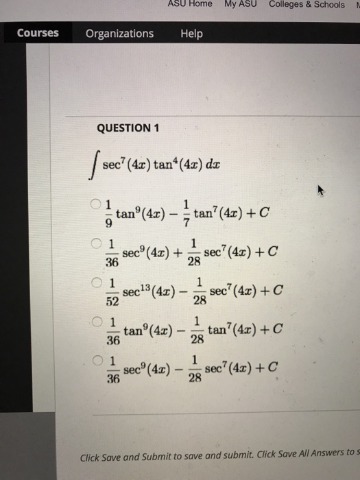 Solved integral sec^7(4x) tan^4 (4x) dx 1/9 tan^9(4x) - 1/7 | Chegg.com