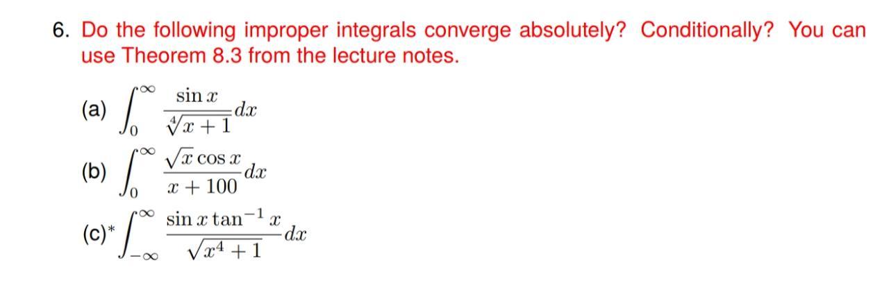 Solved 6. Do the following improper integrals converge | Chegg.com