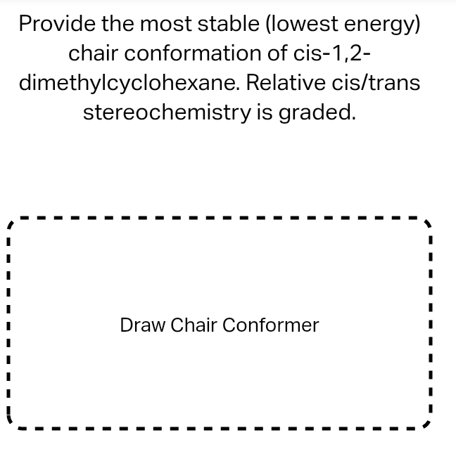 Solved Provide the most stable (lowest energy) chair | Chegg.com